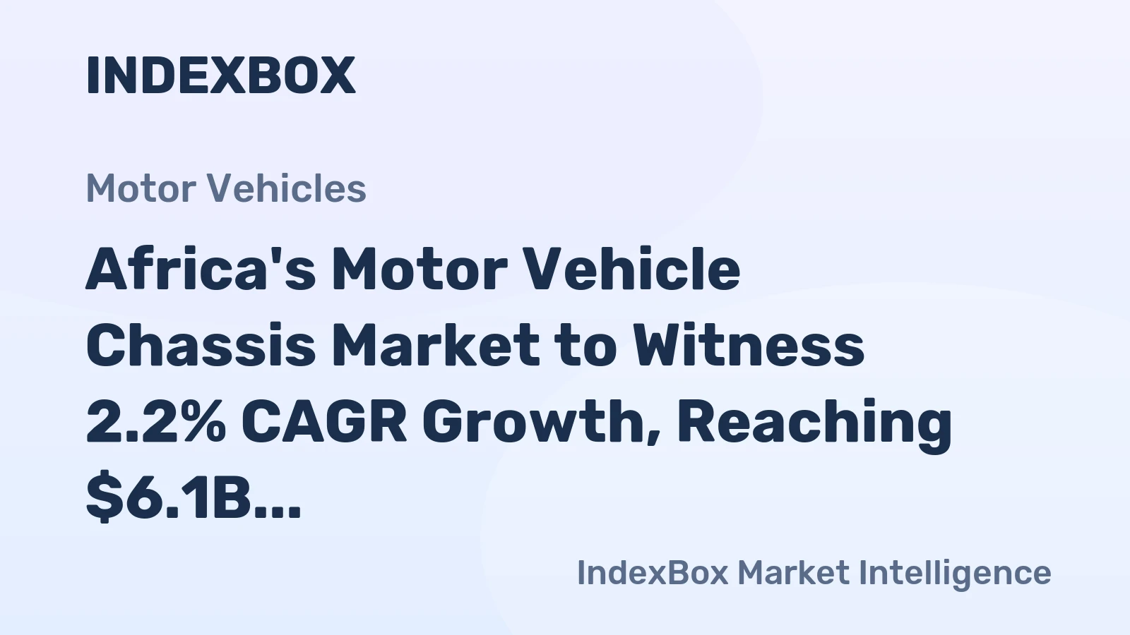 Africa's Motor Vehicle Chassis Market to Witness 2.2% CAGR Growth, Reaching $6.1B by 2035