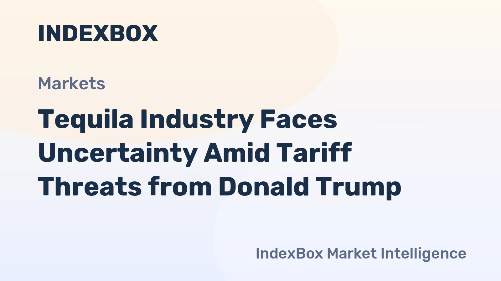 Tequila Industry Faces Uncertainty Amid Tariff Threats from Donald Trump