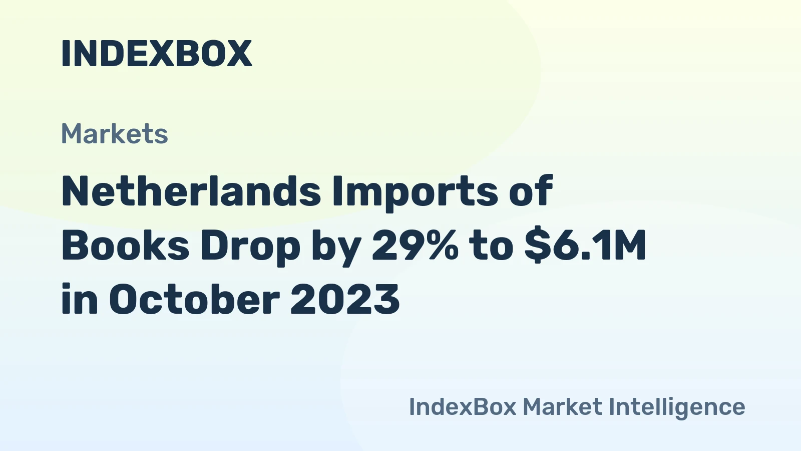 Netherlands Imports of Books Drop by 29% to $6.1M in October 2023