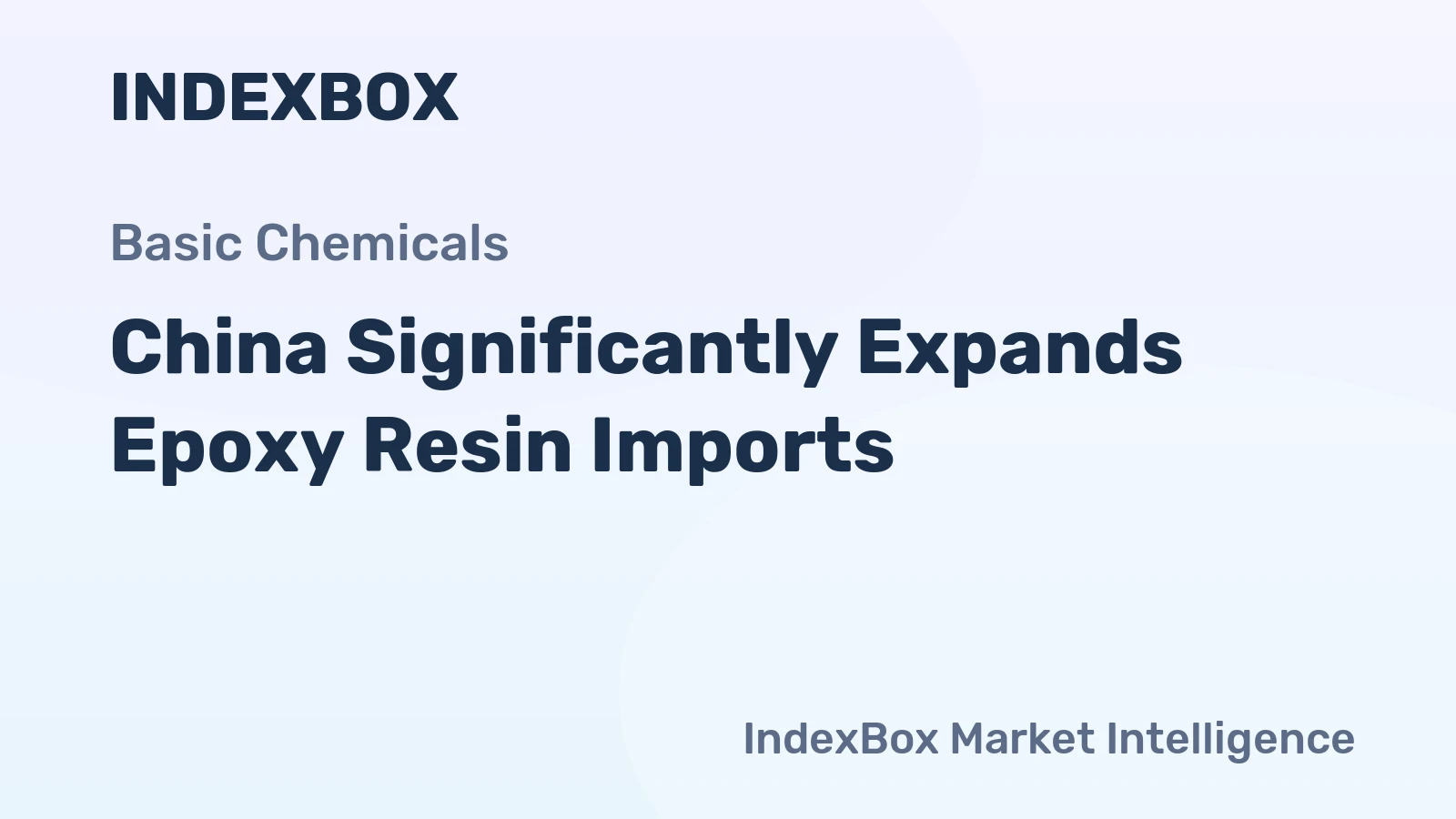 China Significantly Expands Epoxy Resin Imports