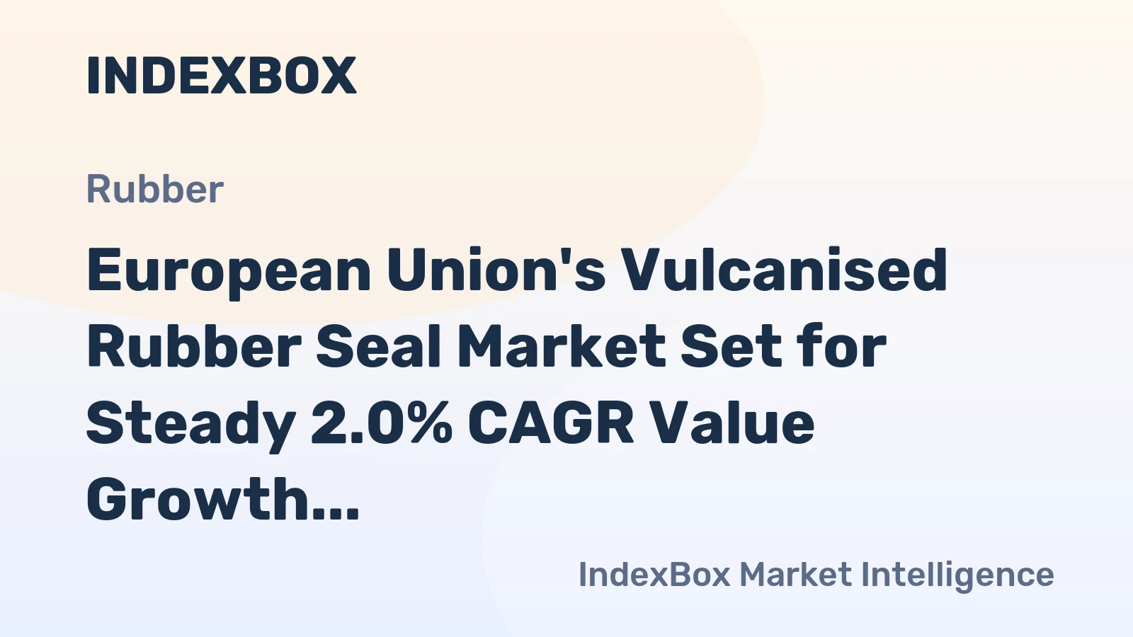 European Union's Vulcanised Rubber Seal Market Set for Steady 2.0% CAGR Value Growth