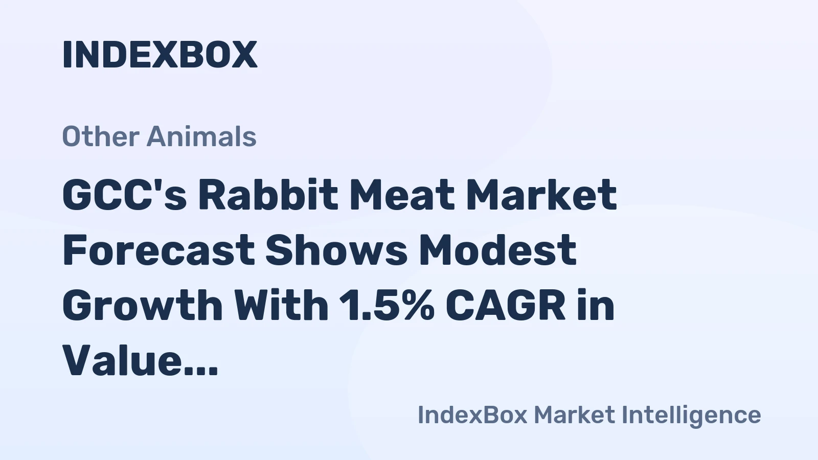GCC's Rabbit Meat Market Forecast Shows Modest Growth With 1.5% CAGR in Value