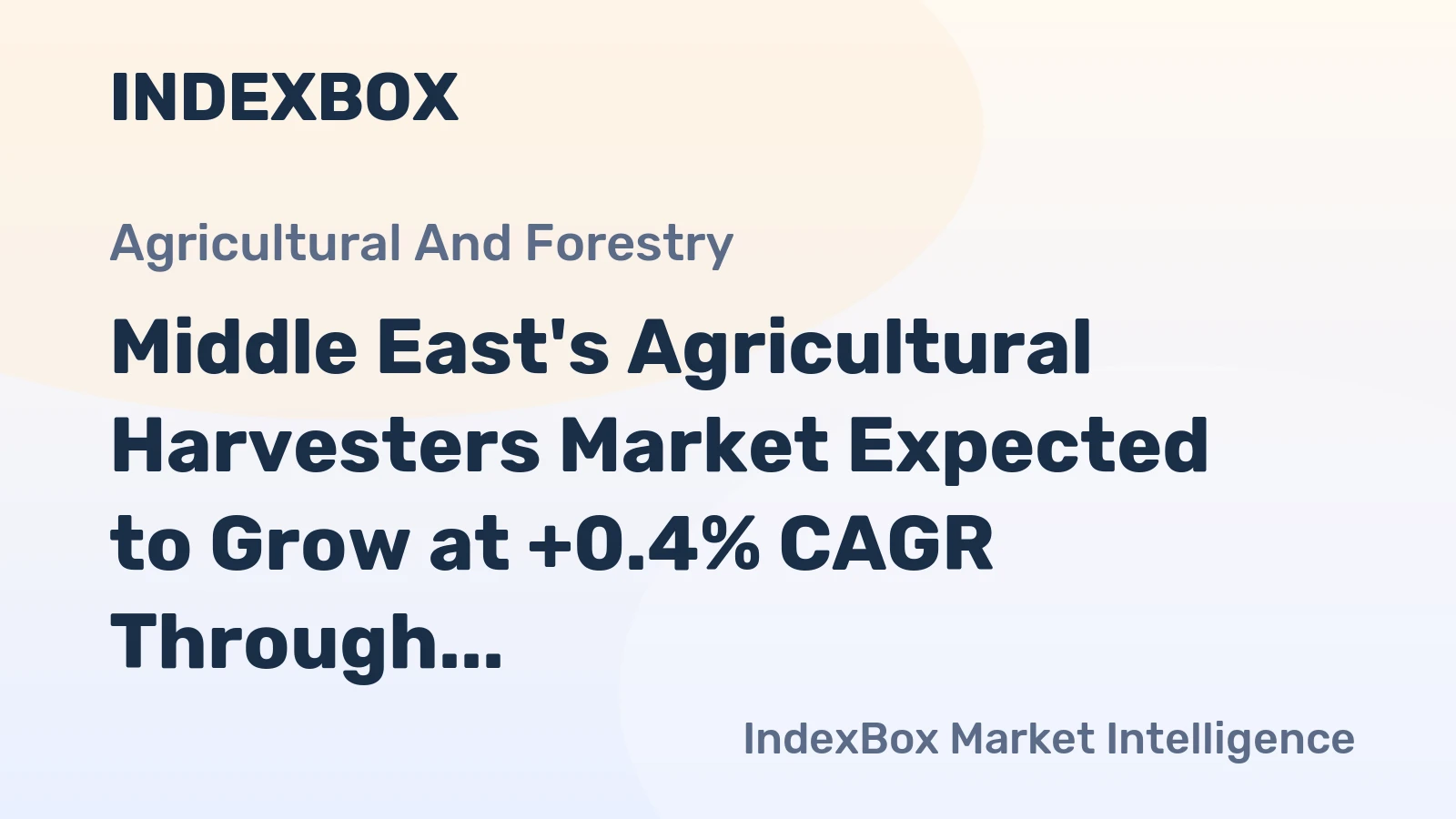 Middle East's Agricultural Harvesters Market Expected to Grow at +0.4% CAGR Through 2035