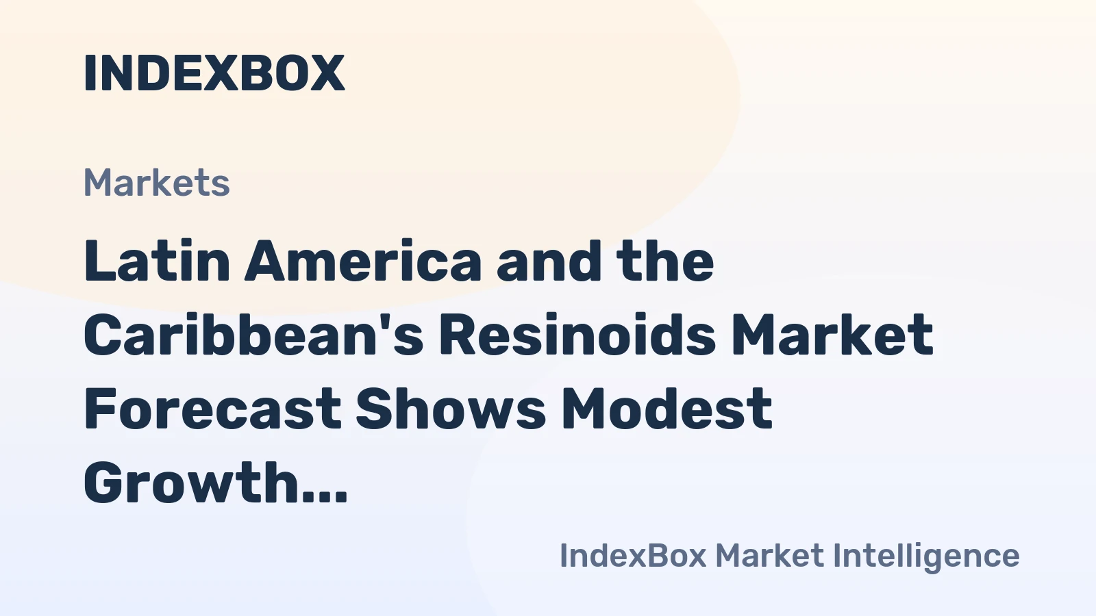 Latin America and the Caribbean's Resinoids Market Forecast Shows Modest Growth with 1.2% CAGR in Value