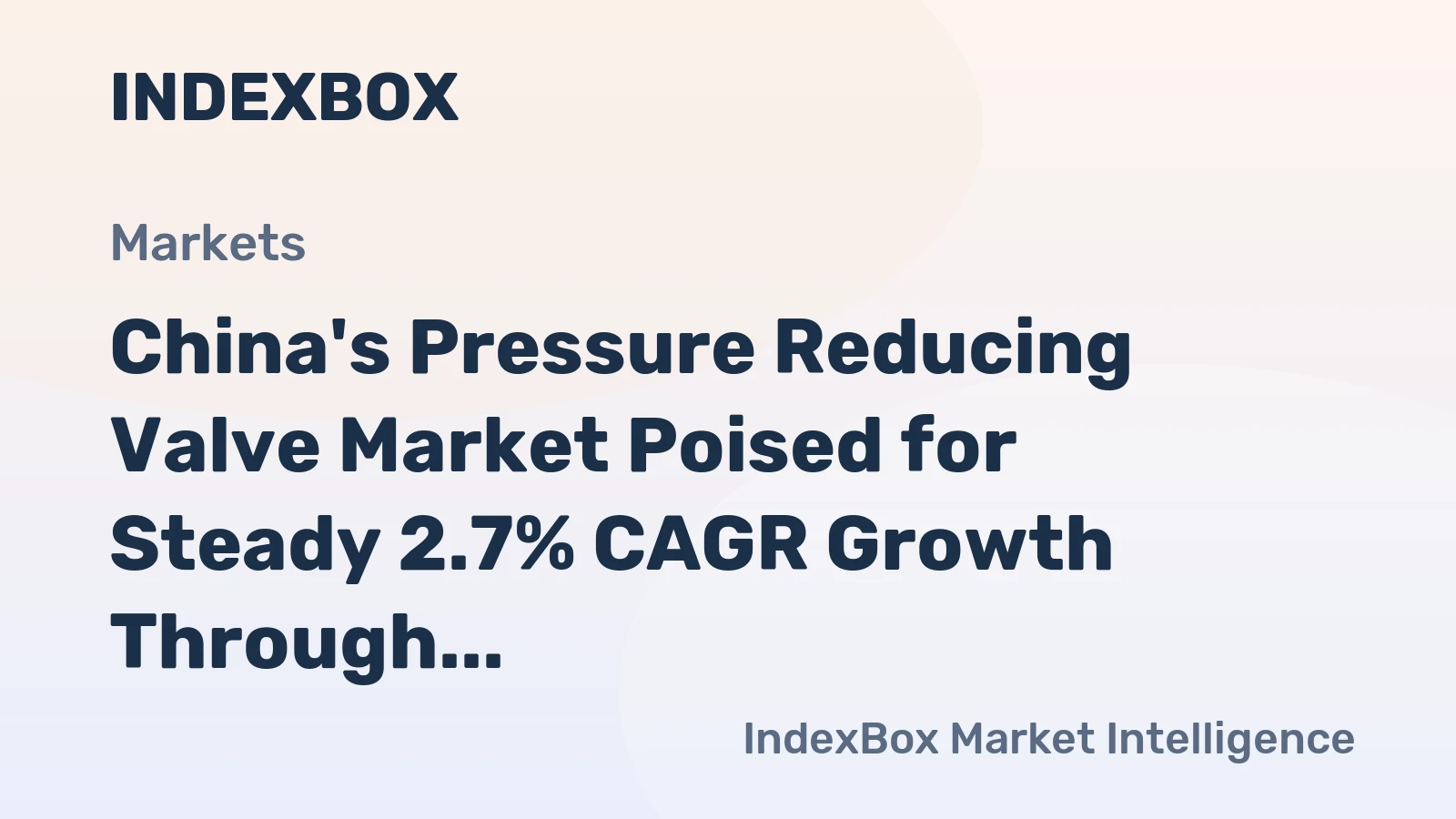 China's Pressure Reducing Valve Market Poised for Steady 2.7% CAGR Growth Through 2035