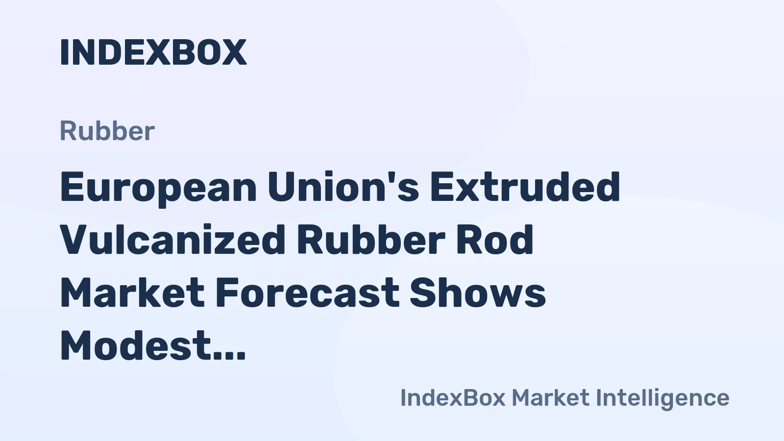 European Union's Extruded Vulcanized Rubber Rod Market Forecast Shows Modest 0.7% CAGR Growth Through 2035