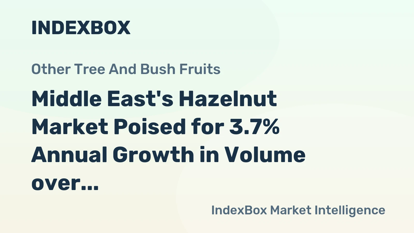 Middle East's Hazelnut Market Poised for 3.7% Annual Growth in Volume over Next Decade