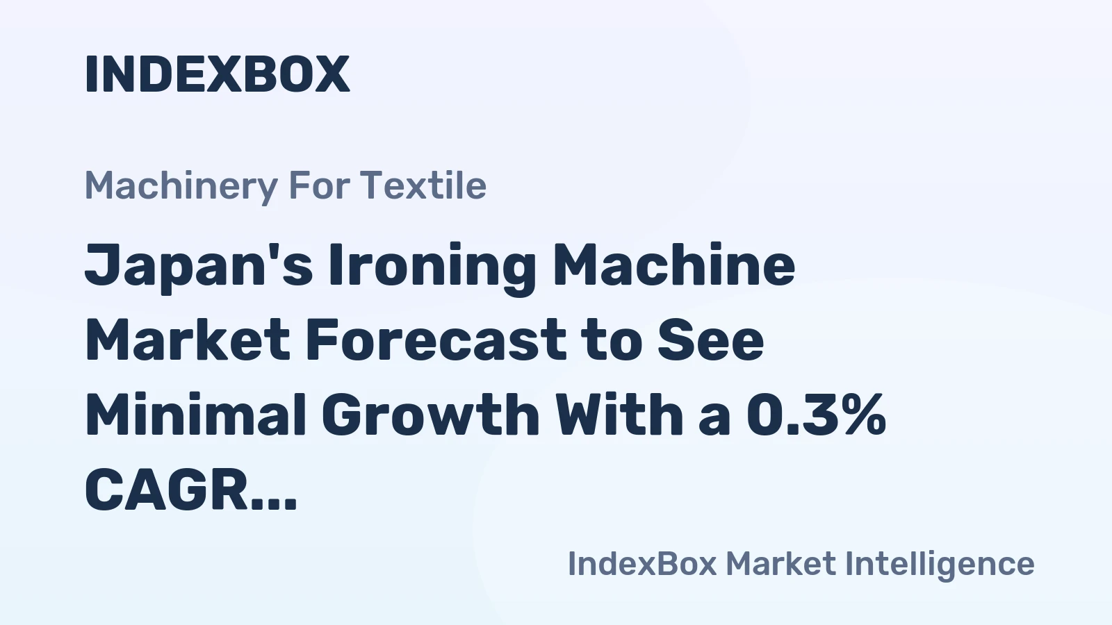 Japan's Ironing Machine Market Forecast to See Minimal Growth With a 0.3% CAGR in Value