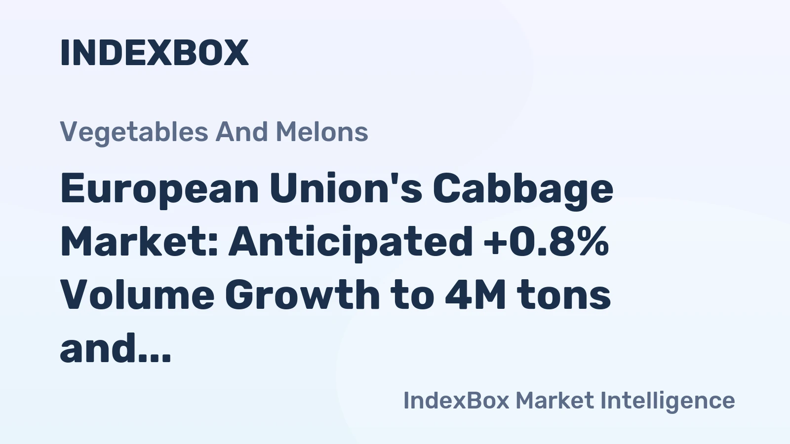 European Union's Cabbage Market: Anticipated +0.8% Volume Growth to 4M tons and +1.4% Value Growth to $3.3B by 2035