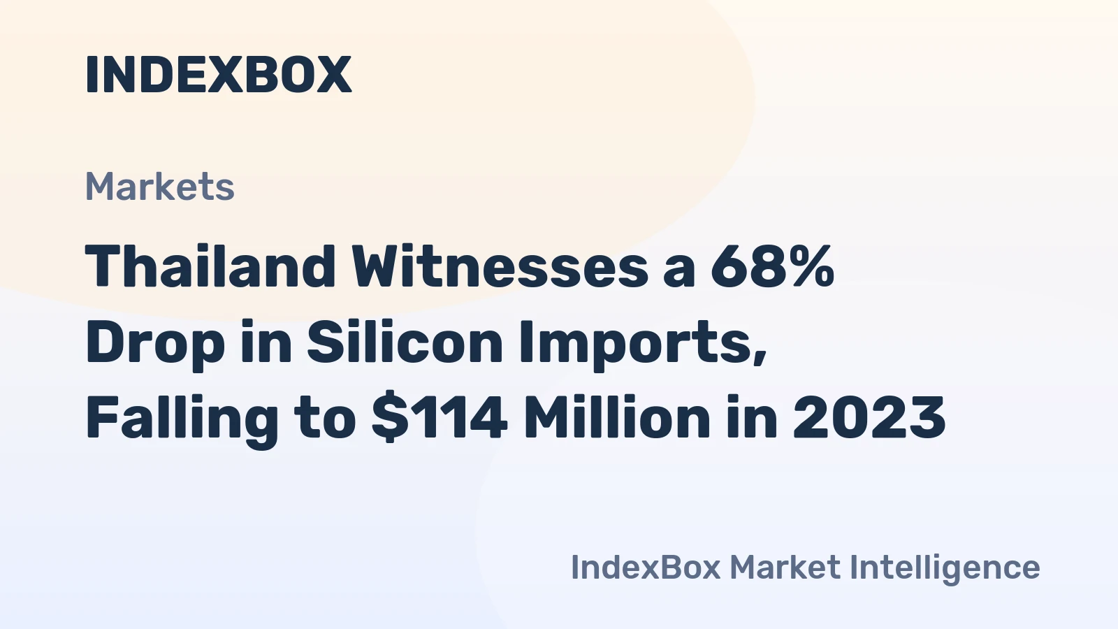 Thailand Witnesses a 68% Drop in Silicon Imports, Falling to $114 Million in 2023