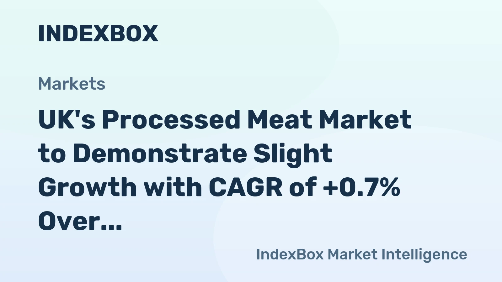 UK's Processed Meat Market to Demonstrate Slight Growth with CAGR of +0.7% Over Next Decade