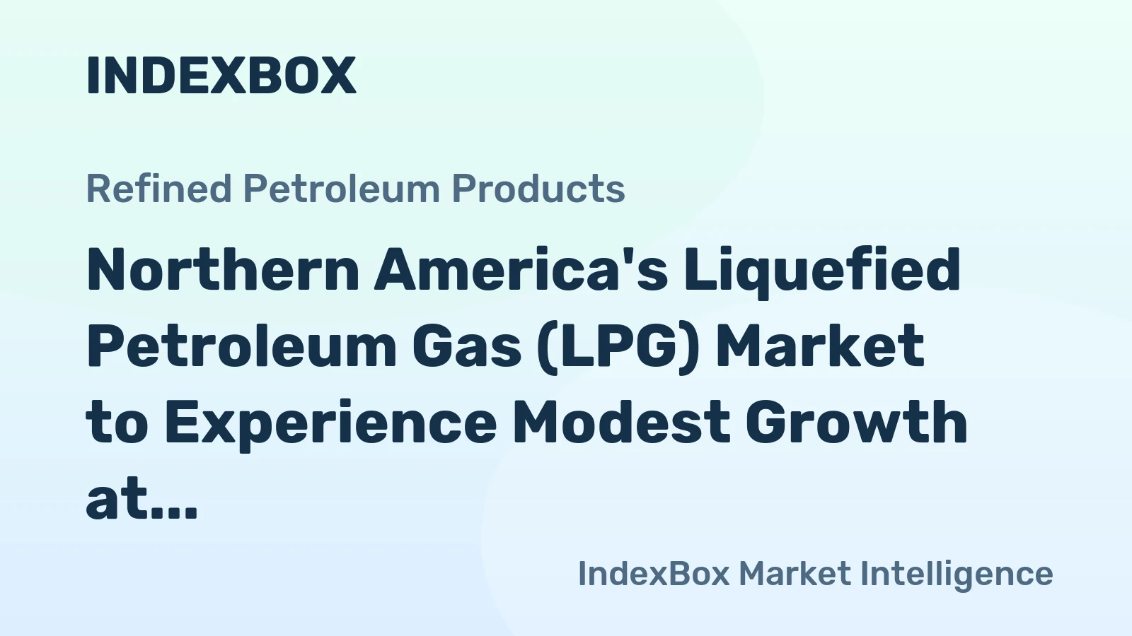 Northern America's Liquefied Petroleum Gas (LPG) Market to Experience Modest Growth at +1.0% CAGR from 2024 to 2035
