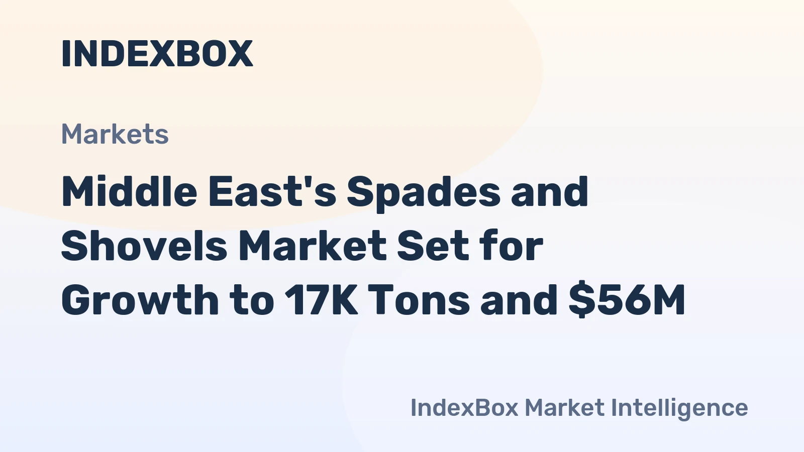 Middle East's Spades and Shovels Market Set for Growth to 17K Tons and $56M