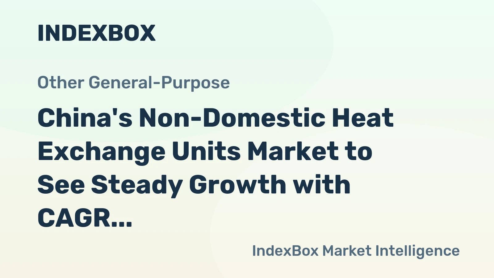 China's Non-Domestic Heat Exchange Units Market to See Steady Growth with CAGR of +3.3%