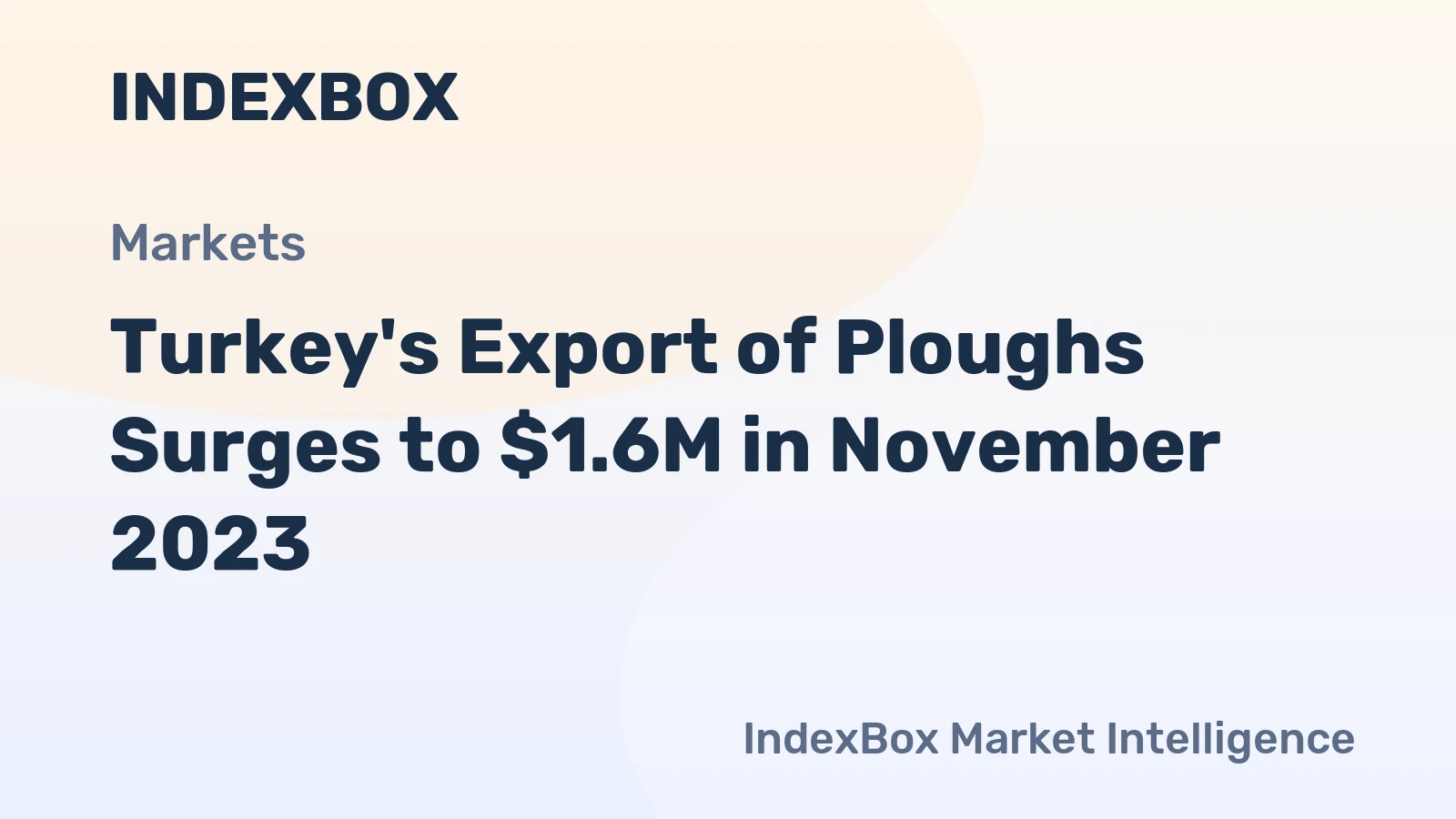 Turkey's Export of Ploughs Surges to $1.6M in November 2023