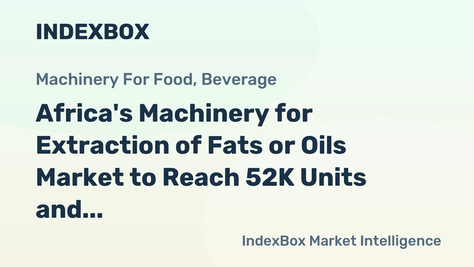 Africa's Machinery for Extraction of Fats or Oils Market to Reach 52K Units and $636M by 2035, Driven by Increasing Demand