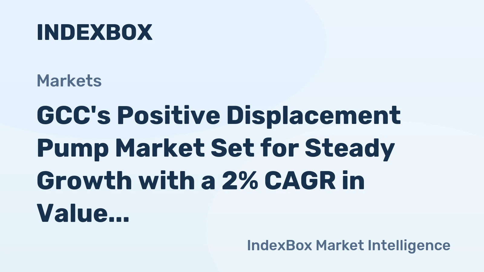 GCC's Positive Displacement Pump Market Set for Steady Growth with a 2% CAGR in Value