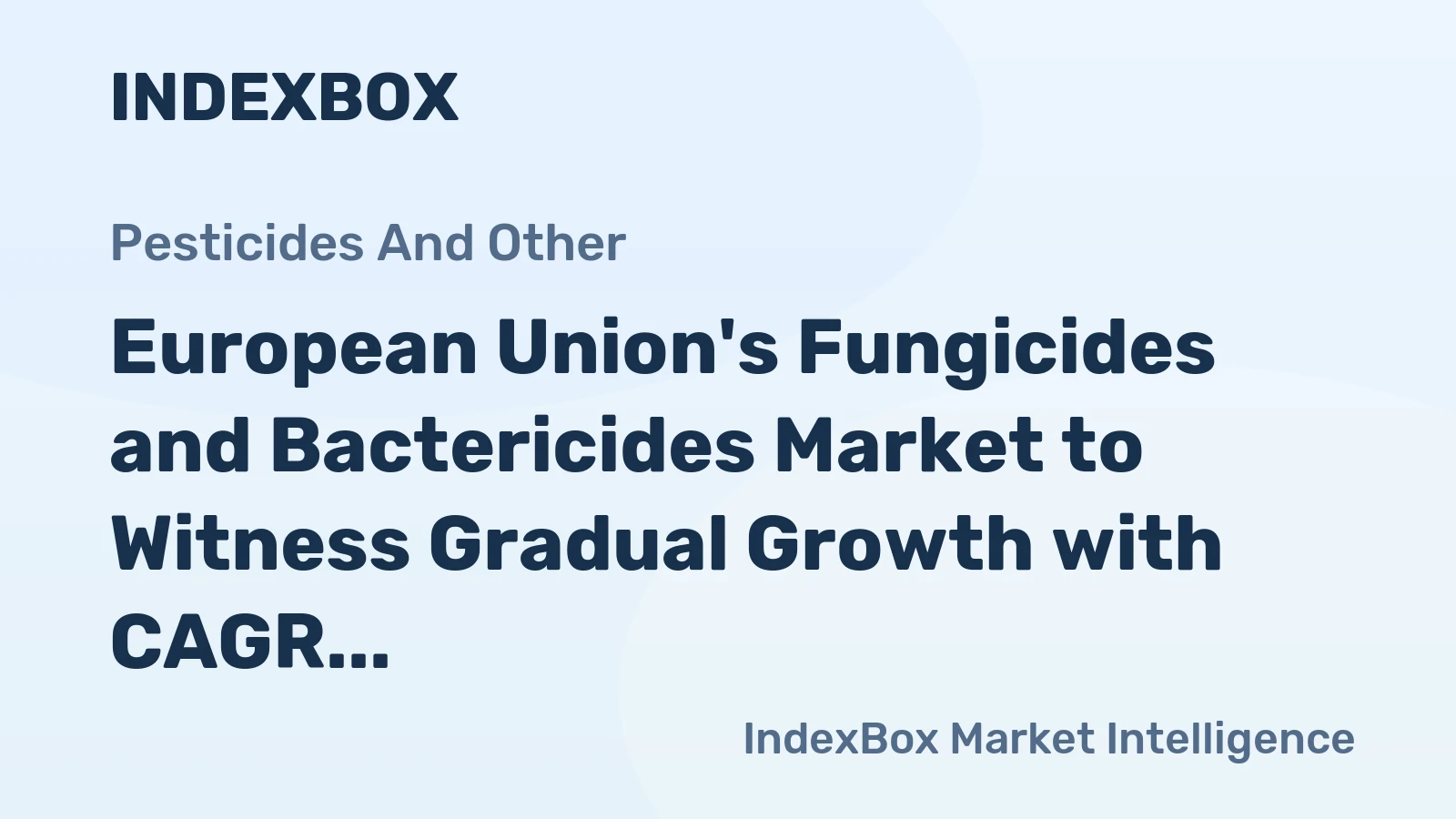 European Union's Fungicides and Bactericides Market to Witness Gradual Growth with CAGR of +0.6% from 2024 to 2035