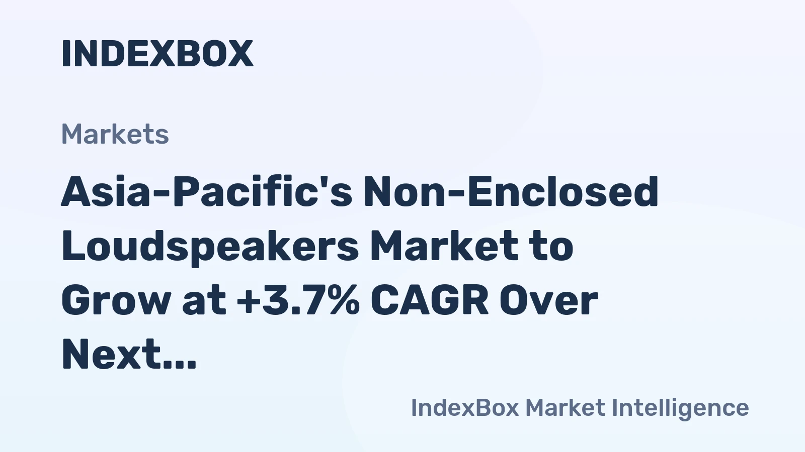 Asia-Pacific's Non-Enclosed Loudspeakers Market to Grow at +3.7% CAGR Over Next Decade