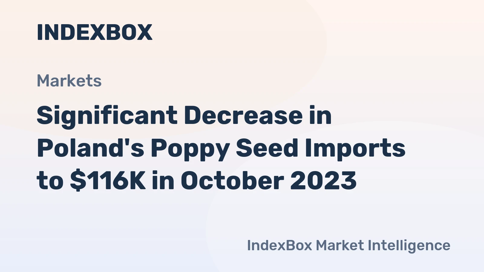 Significant Decrease in Poland's Poppy Seed Imports to $116K in October 2023