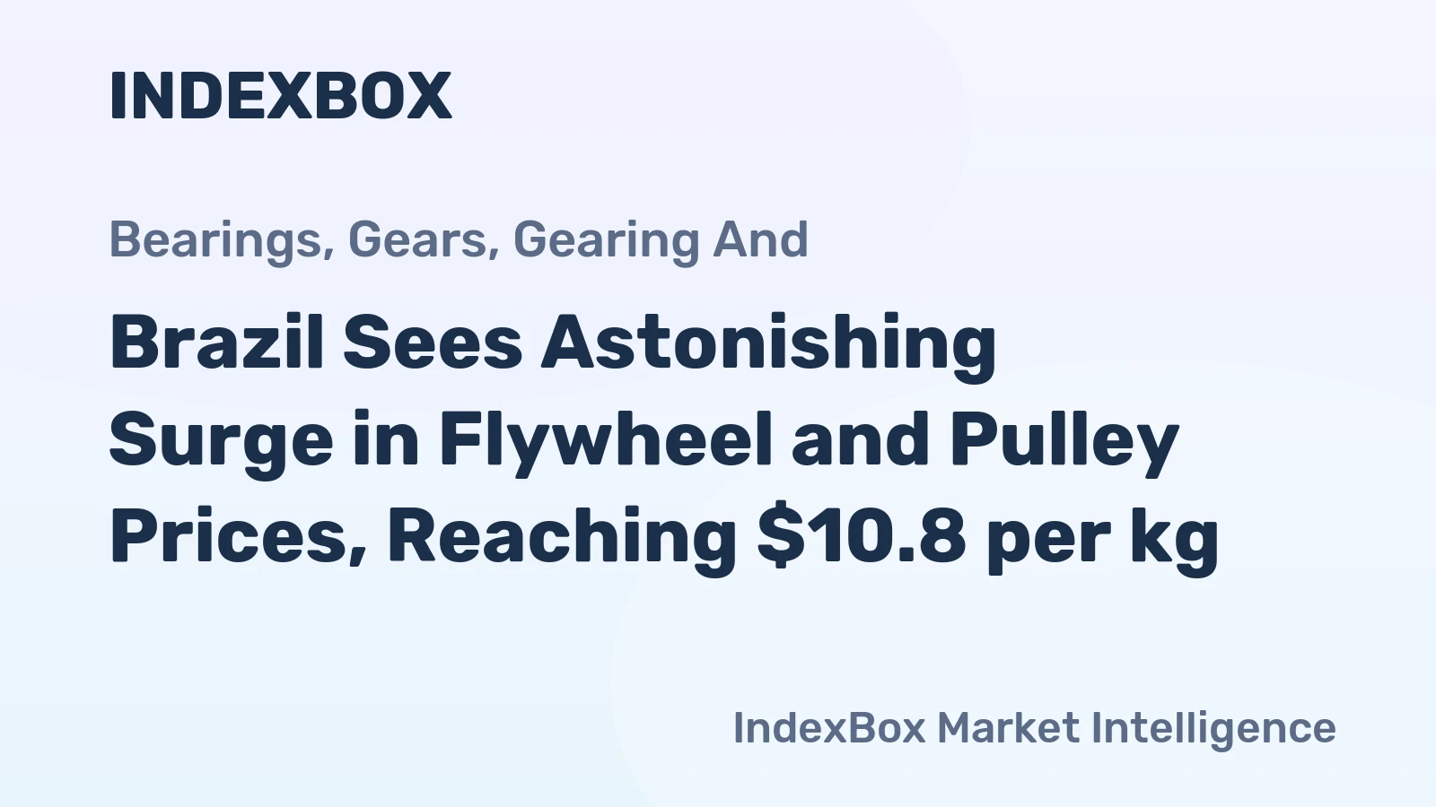 Brazil Sees Astonishing Surge in Flywheel and Pulley Prices, Reaching $10.8 per kg