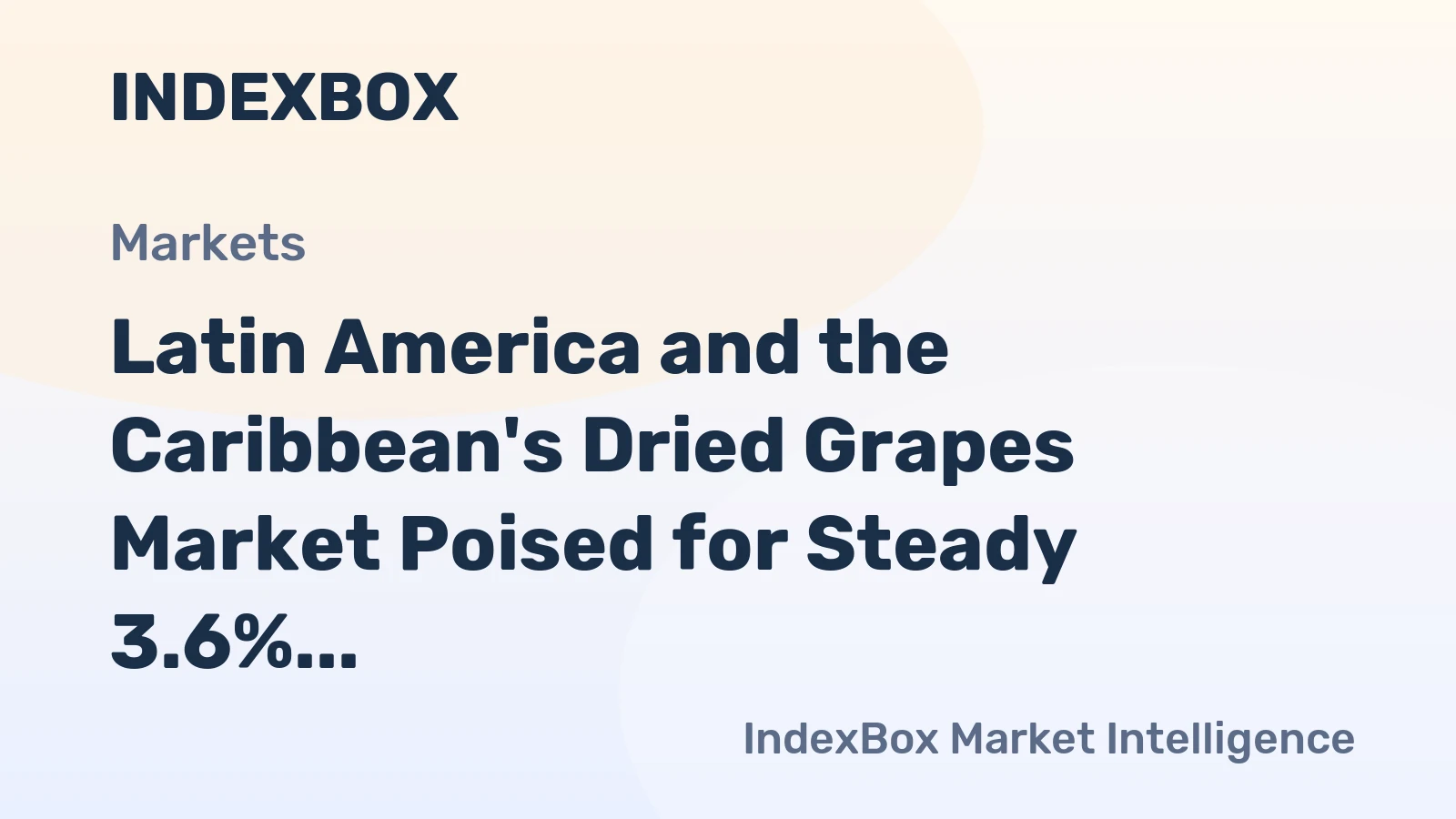 Latin America and the Caribbean's Dried Grapes Market Poised for Steady 3.6% CAGR Growth