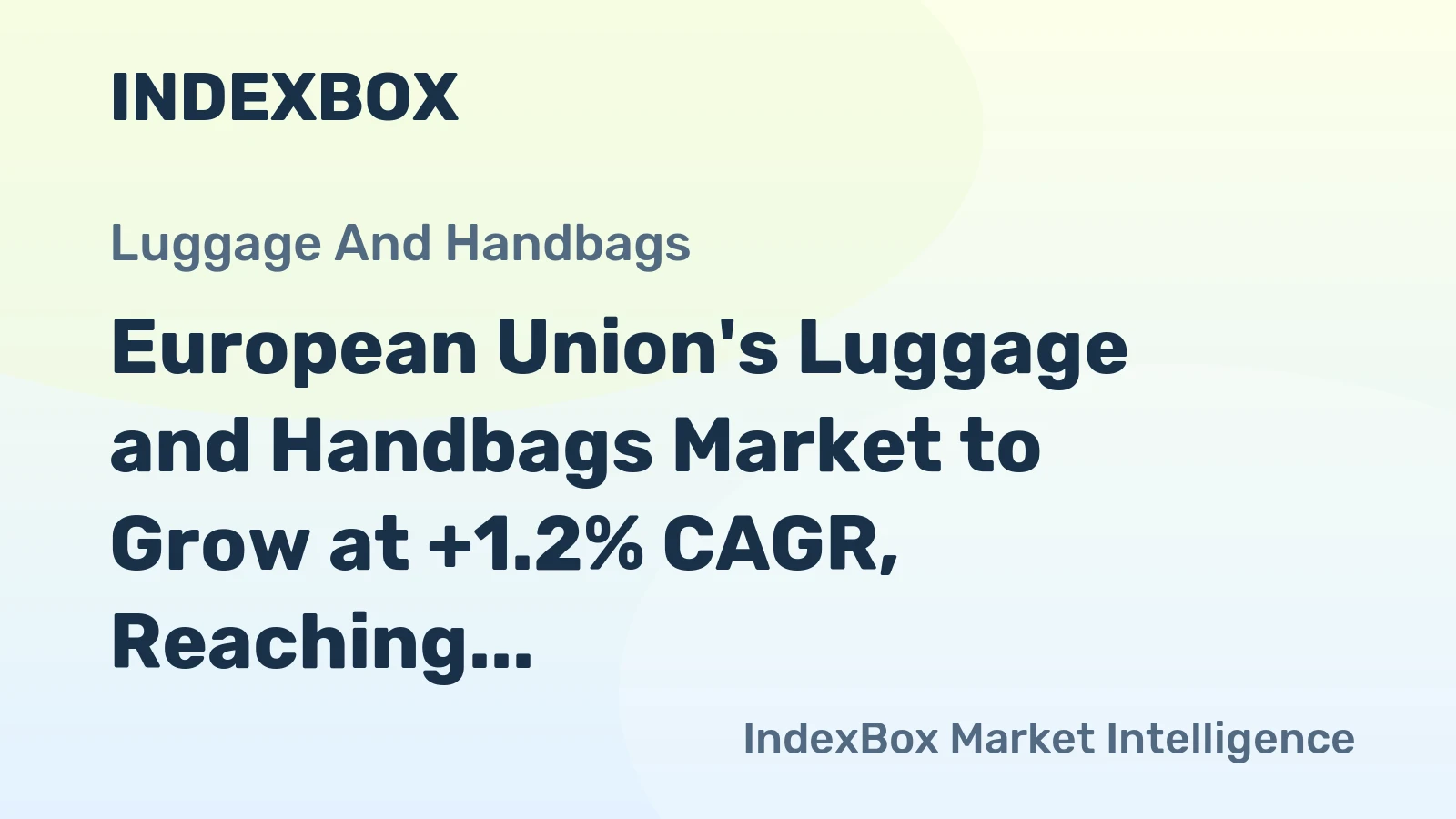 European Union's Luggage and Handbags Market to Grow at +1.2% CAGR, Reaching 807M Units by 2035, Valued at $12.2B