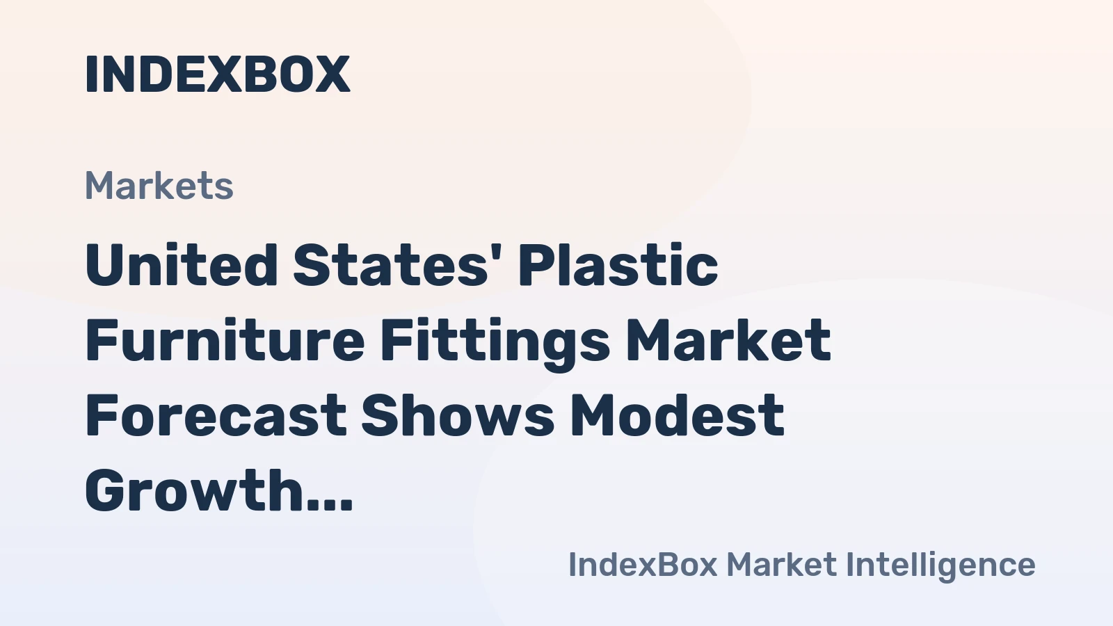 United States' Plastic Furniture Fittings Market Forecast Shows Modest Growth With 0.2% Volume CAGR