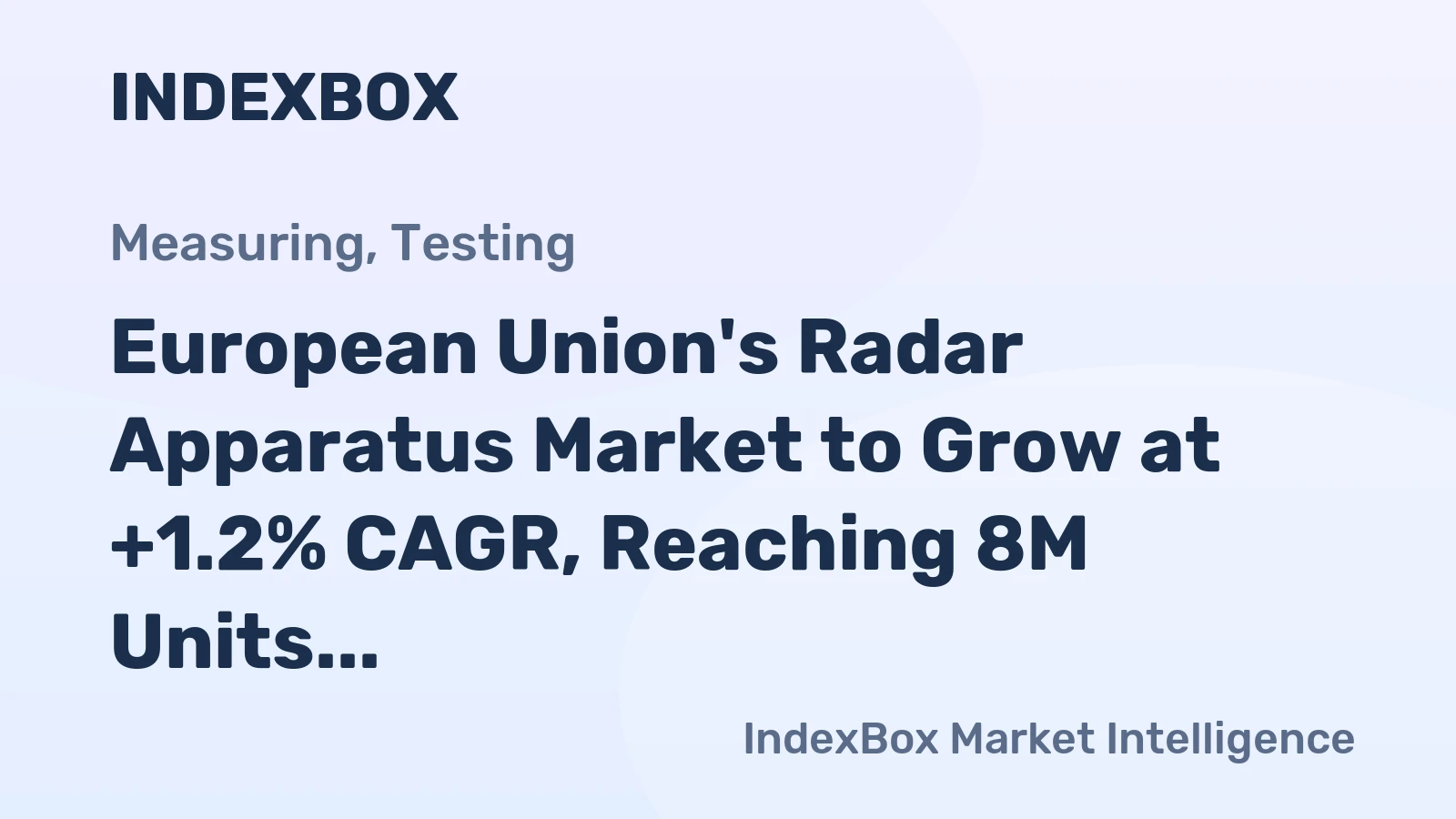 European Union's Radar Apparatus Market to Grow at +1.2% CAGR, Reaching 8M Units by 2035