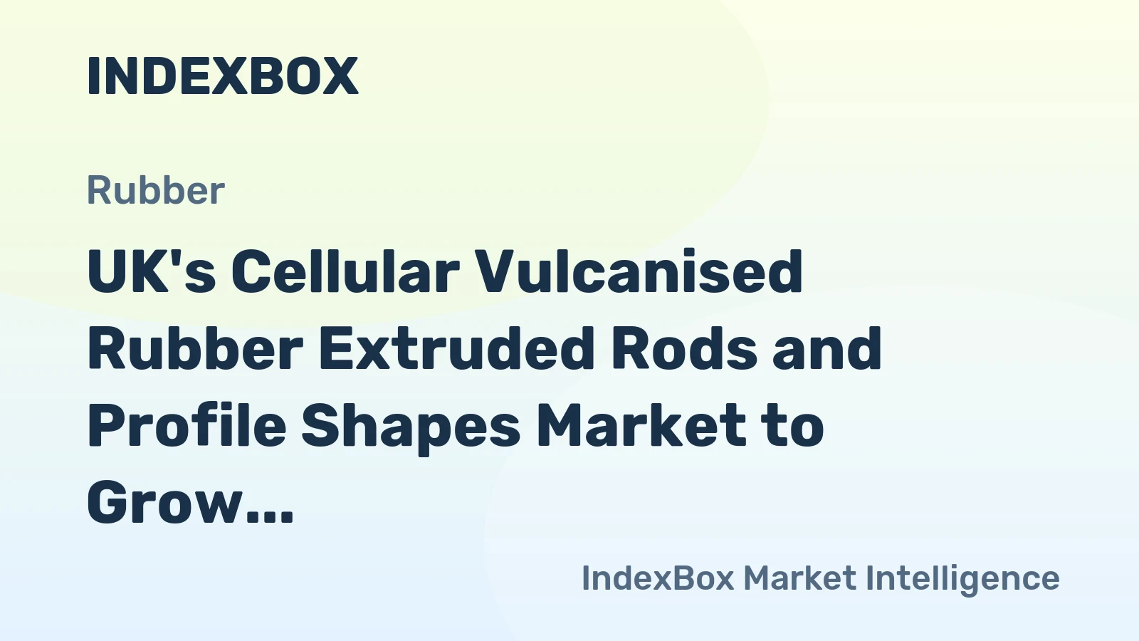 UK's Cellular Vulcanised Rubber Extruded Rods and Profile Shapes Market to Grow at a Modest Rate of +0.1% CAGR from 2024 to 2035