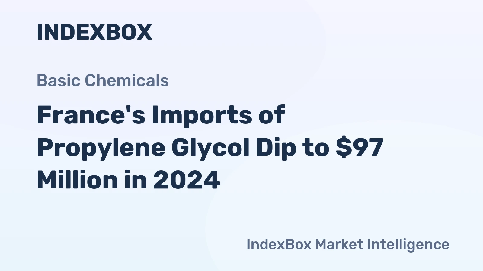 France's Imports of Propylene Glycol Dip to $97 Million in 2024