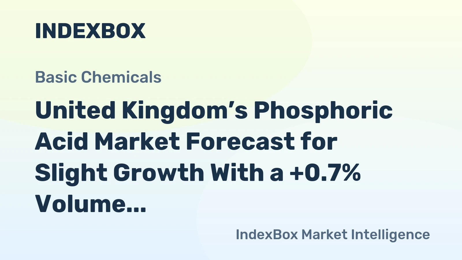 United Kingdom’s Phosphoric Acid Market Forecast for Slight Growth With a +0.7% Volume CAGR