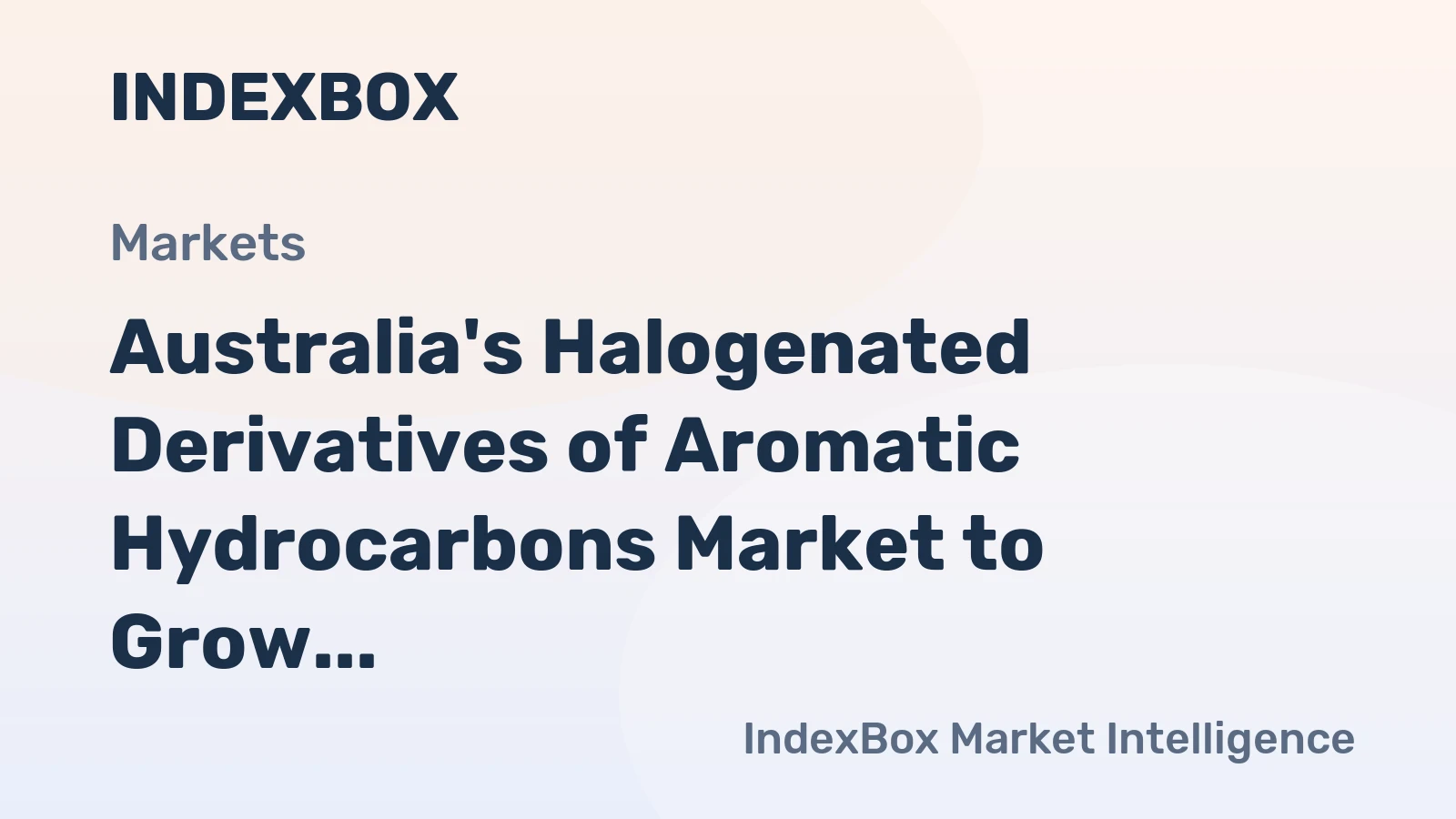Australia's Halogenated Derivatives of Aromatic Hydrocarbons Market to Grow at +1.2% CAGR