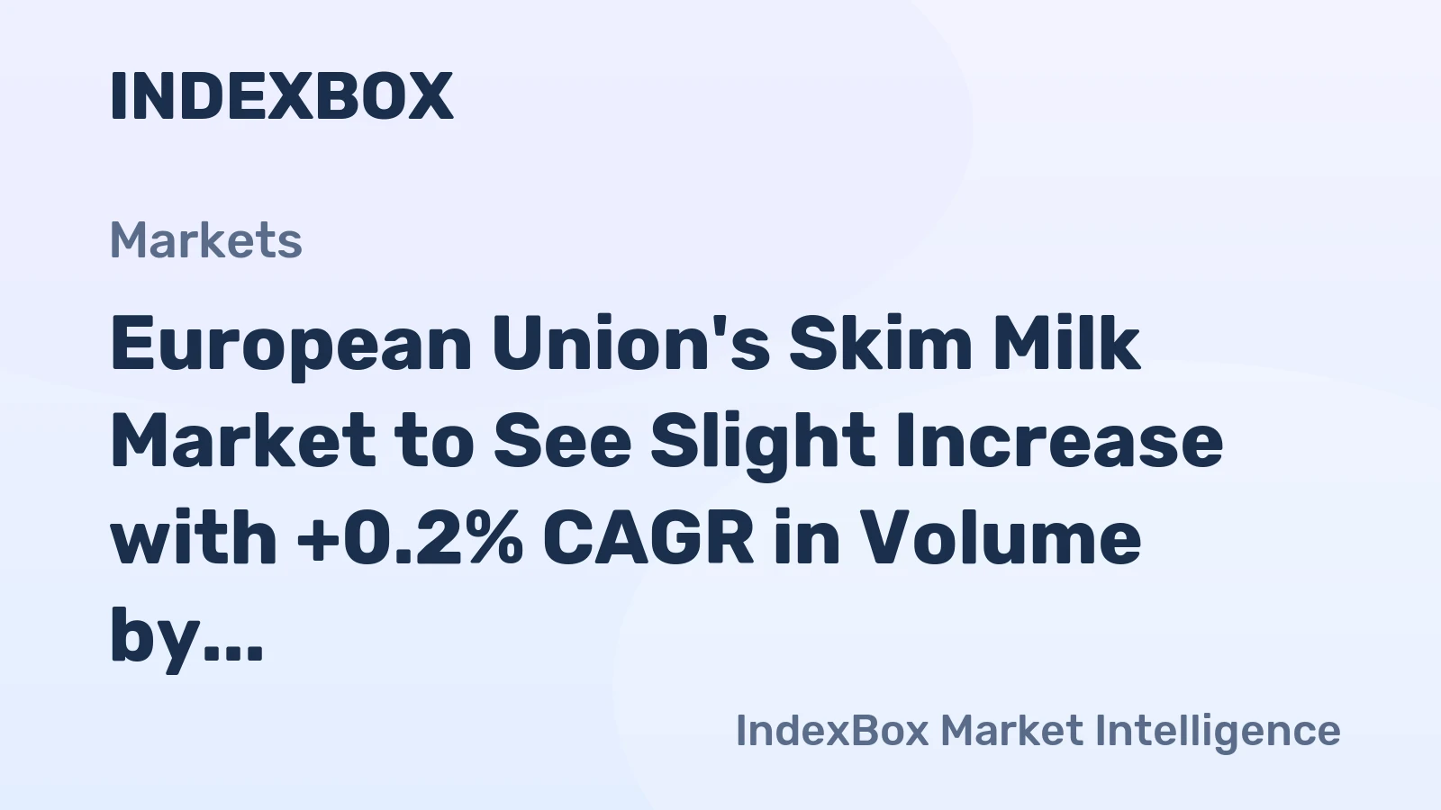 European Union's Skim Milk Market to See Slight Increase with +0.2% CAGR in Volume by 2035