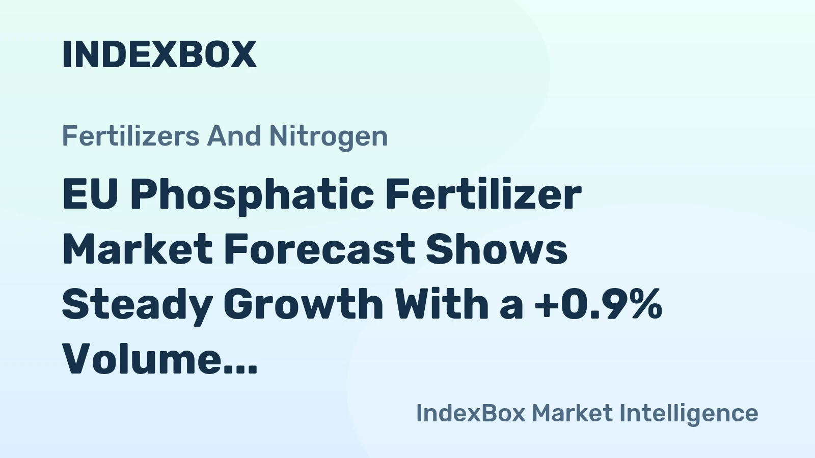 EU Phosphatic Fertilizer Market Forecast Shows Steady Growth With a +0.9% Volume CAGR Through 2035
