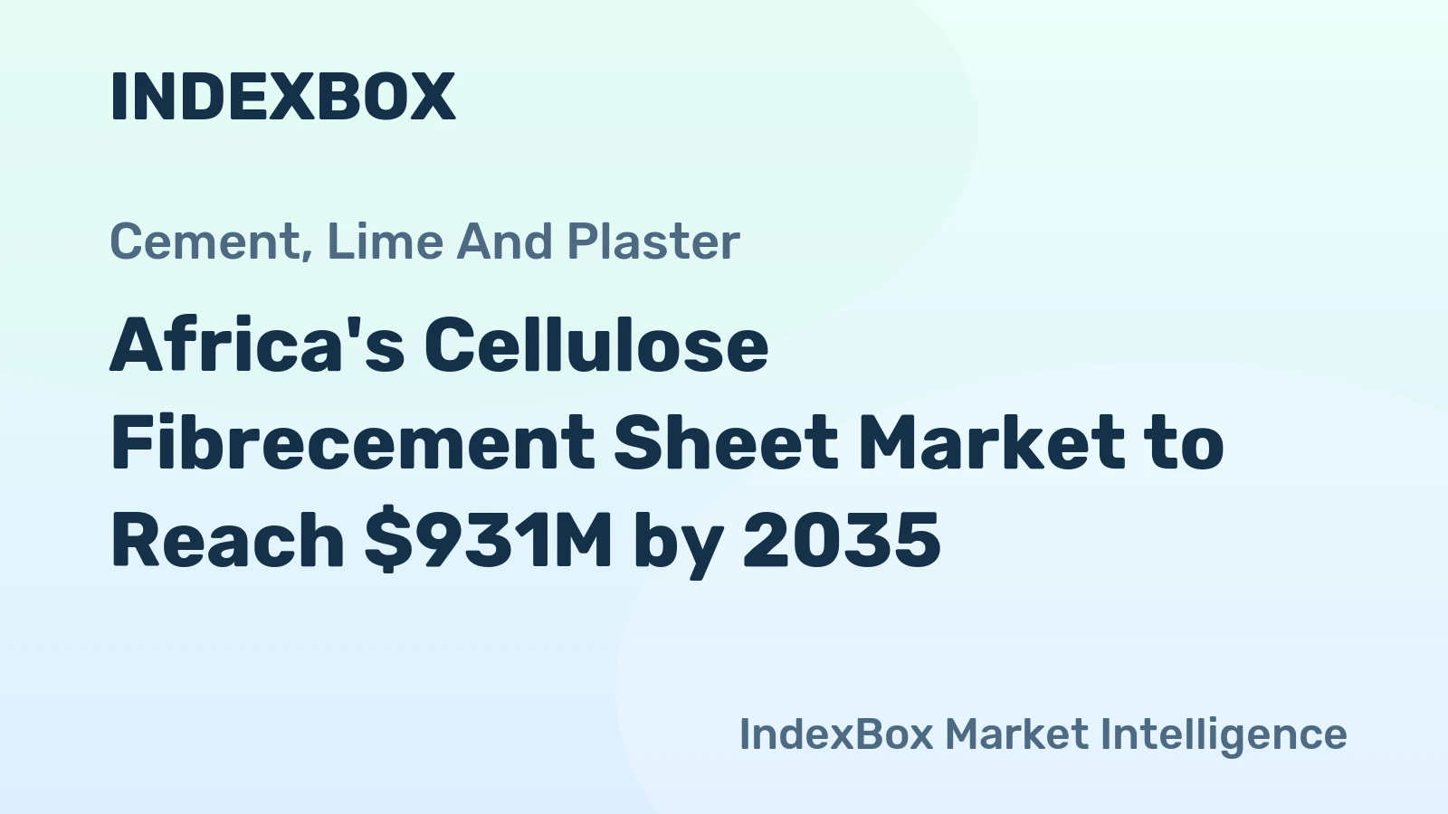 Africa's Cellulose Fibrecement Sheet Market to Reach $931M by 2035