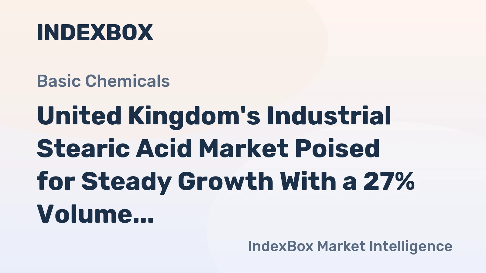 United Kingdom's Industrial Stearic Acid Market Poised for Steady Growth With a 27% Volume CAGR Through 2035