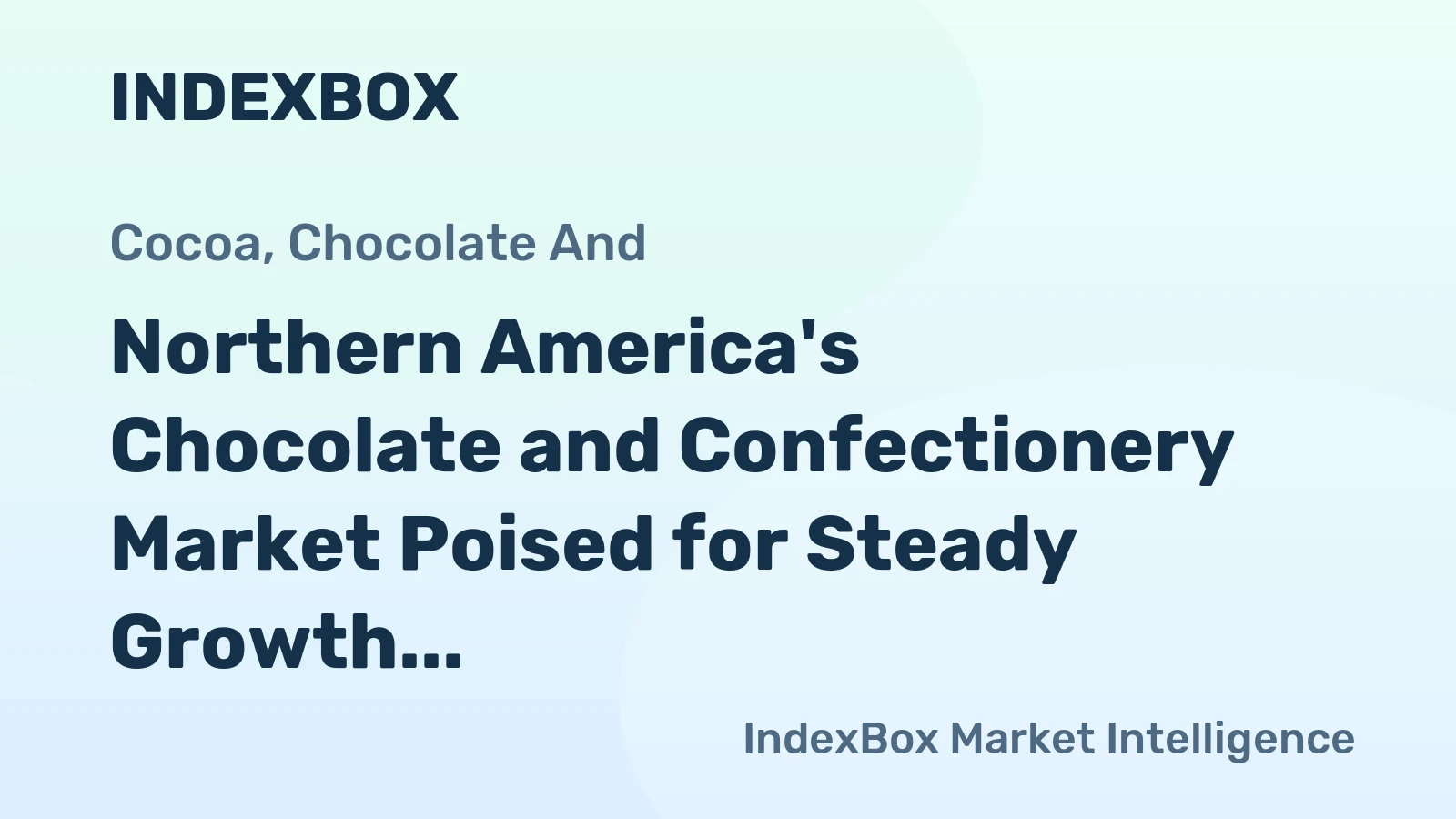 Northern America's Chocolate and Confectionery Market Poised for Steady Growth With 1.9% CAGR Through 2035