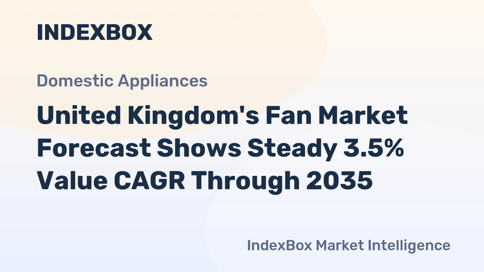 United Kingdom's Fan Market Forecast Shows Steady 3.5% Value CAGR Through 2035