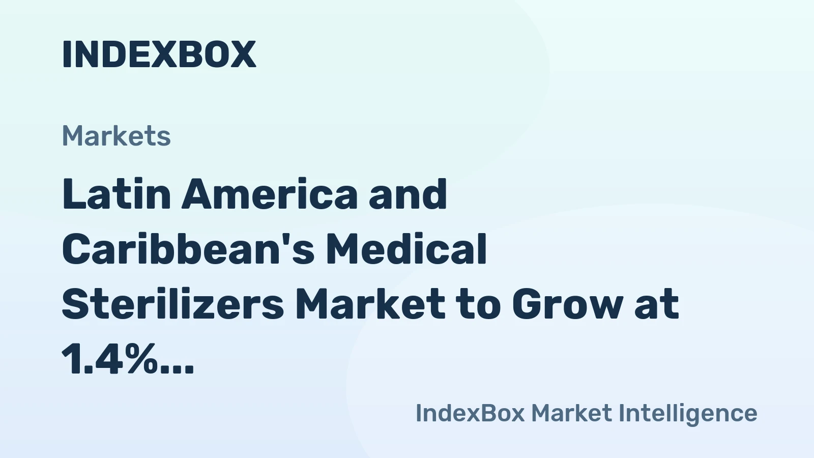 Latin America and Caribbean's Medical Sterilizers Market to Grow at 1.4% CAGR Through 2035