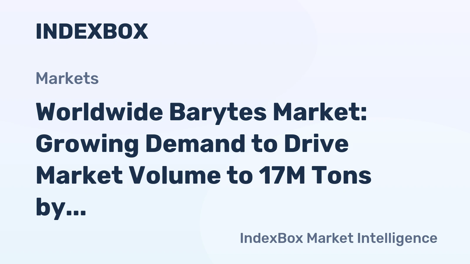 Worldwide Barytes Market: Growing Demand to Drive Market Volume to 17M Tons by 2035, Valued at $4.2B