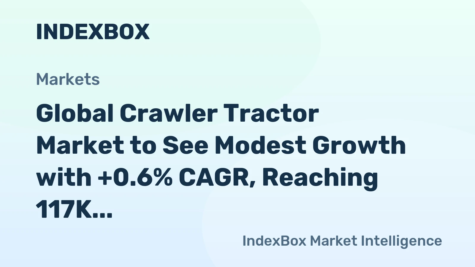 Global Crawler Tractor Market to See Modest Growth with +0.6% CAGR, Reaching 117K units by 2035