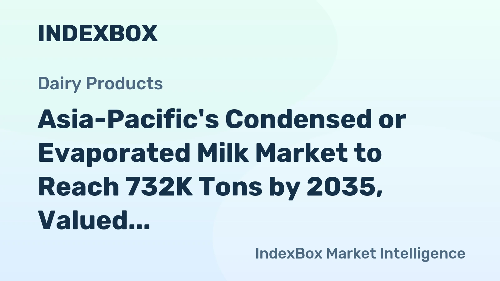 Asia-Pacific's Condensed or Evaporated Milk Market to Reach 732K Tons by 2035, Valued at $1.2B