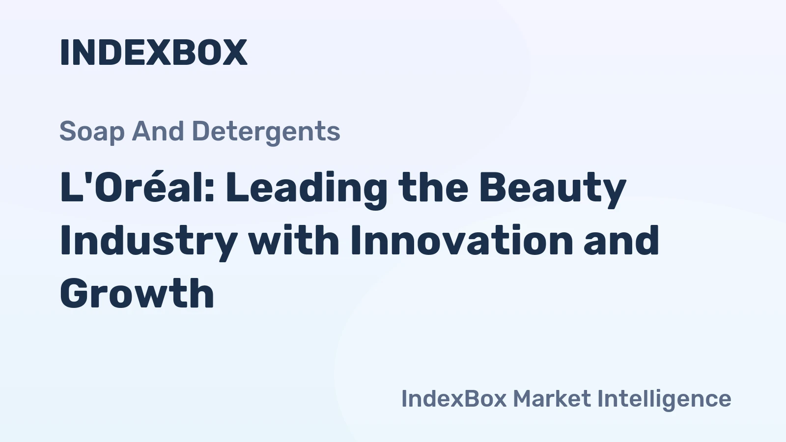 L'Oréal: Leading the Beauty Industry with Innovation and Growth