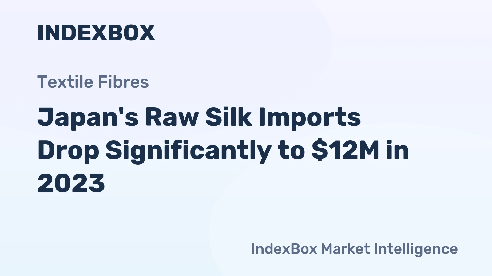 Japan's Raw Silk Imports Drop Significantly to $12M in 2023