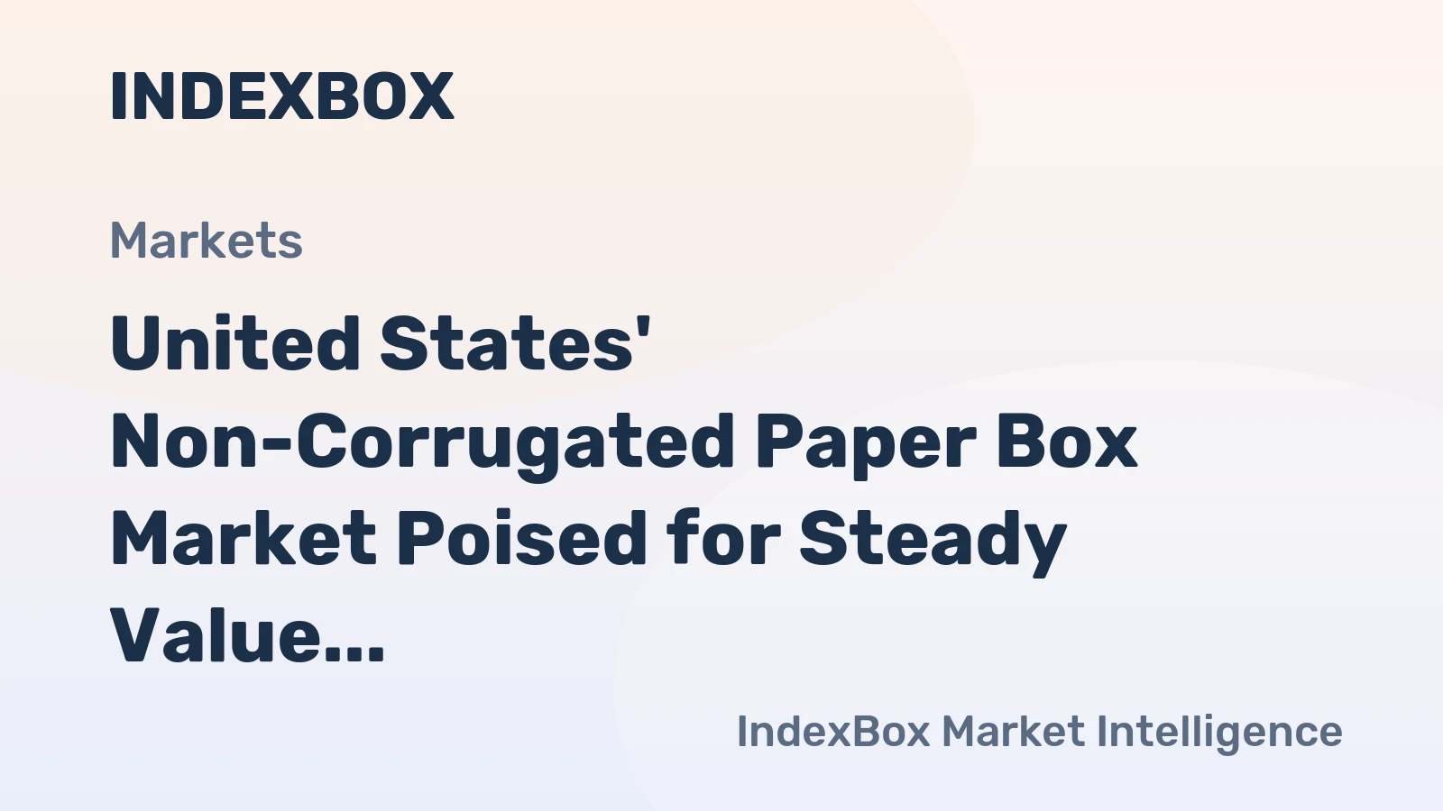 United States' Non-Corrugated Paper Box Market Poised for Steady Value Growth With 5.2% CAGR Through 2035