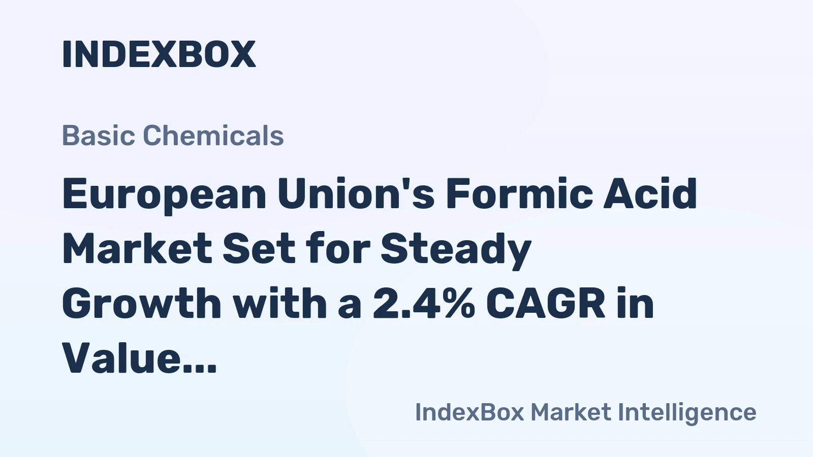 European Union's Formic Acid Market Set for Steady Growth with a 2.4% CAGR in Value