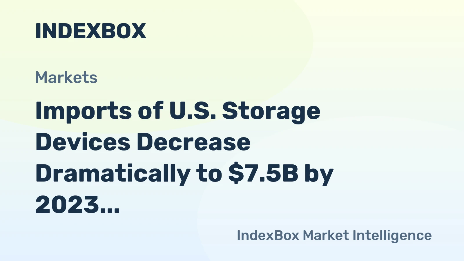 Imports of U.S. Storage Devices Decrease Dramatically to $7.5B by 2023