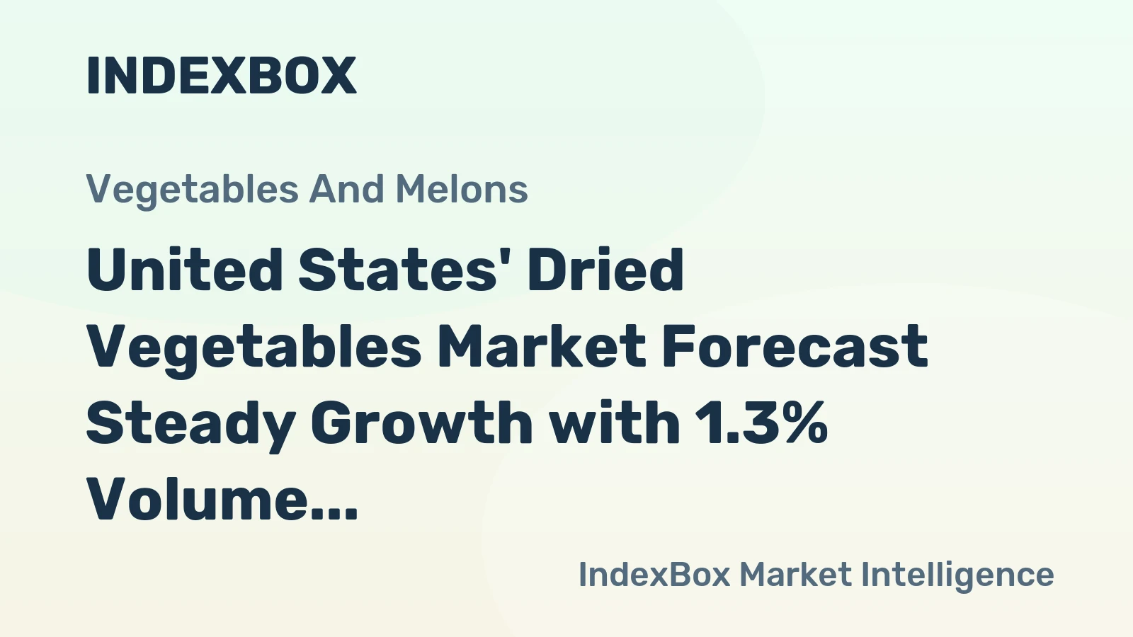 United States' Dried Vegetables Market Forecast Steady Growth with 1.3% Volume CAGR Through 2035