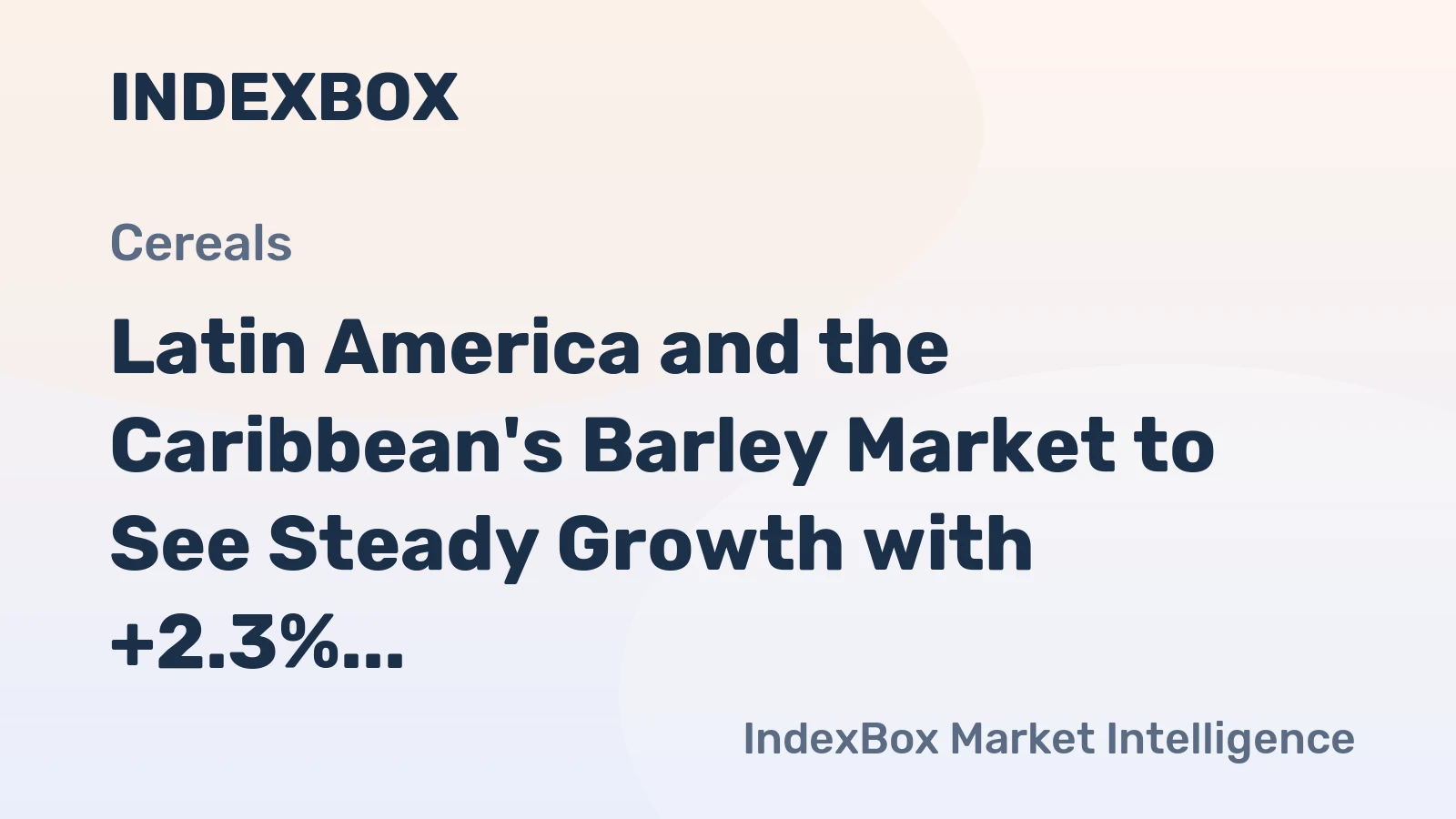 Latin America and the Caribbean's Barley Market to See Steady Growth with +2.3% CAGR Through 2035, Reaching $4B in Value